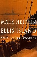 Ellis Island and Other Stories by Mark Helprin