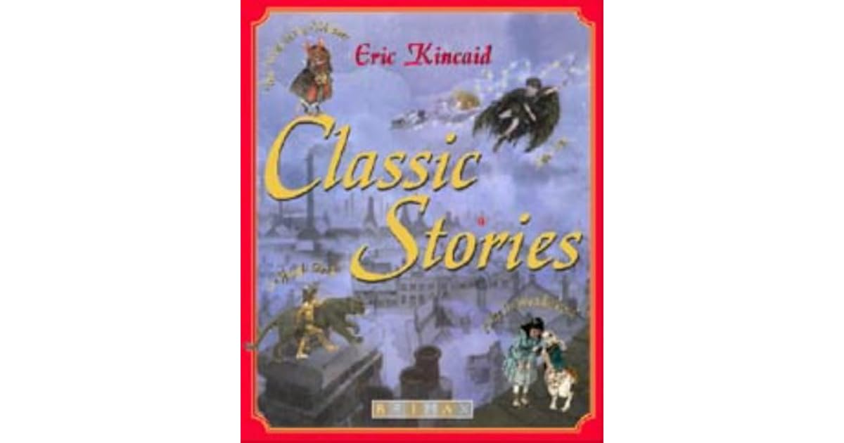 Classic Stories by Eric Kincaid