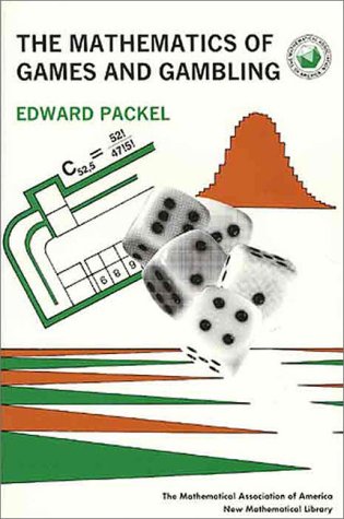 The Mathematics of Games and Gambling by Edward Packel