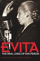 Evita: The Real Life of Eva Peron by Nicholas Fraser