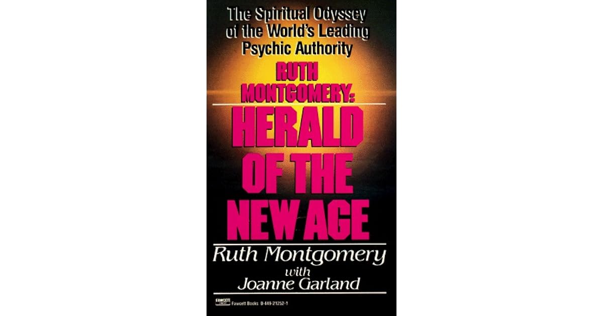 Ruth Montgomery: Herald of the New Age by Ruth Montgomery