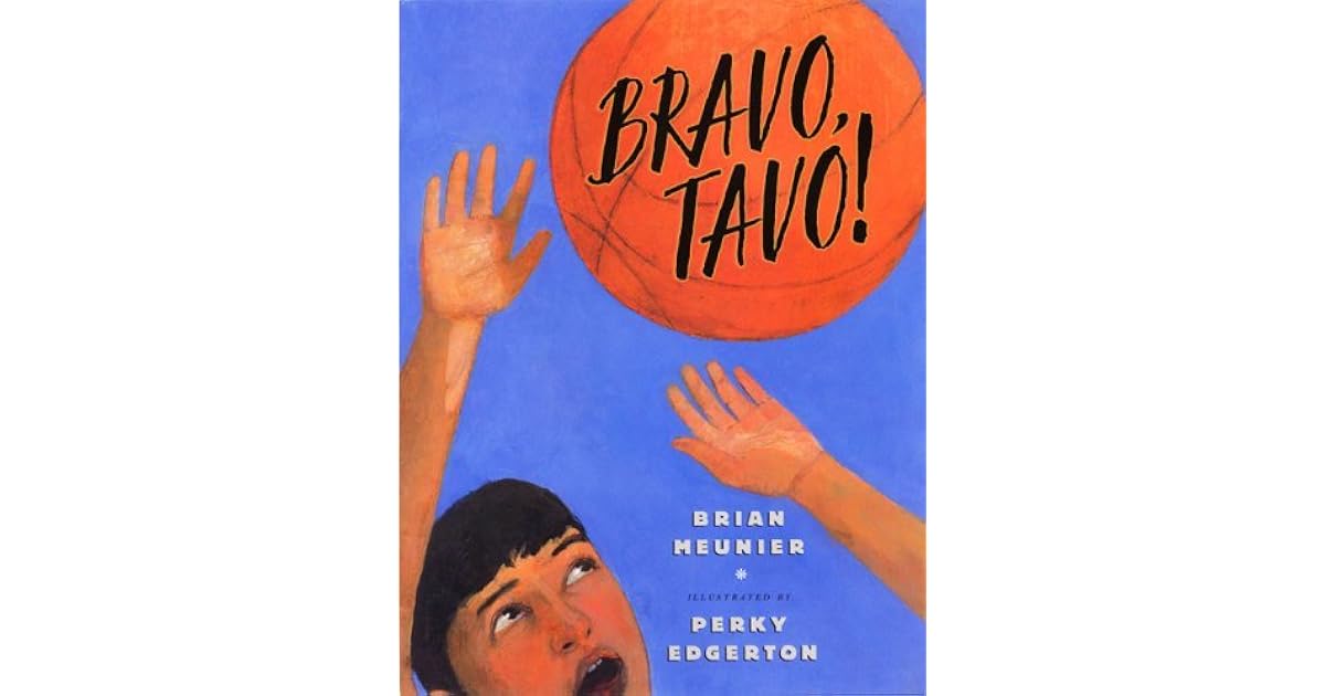 Bravo, Tavo! by Brian Meunier