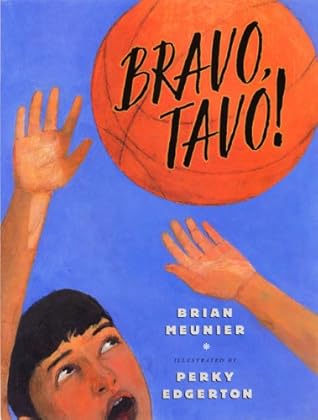 Bravo, Tavo! by Brian Meunier