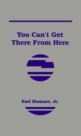 You Can't Get There from Here by Earl Hamner Jr.