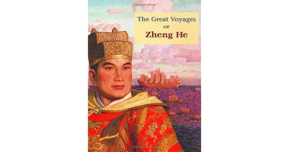 The Great Voyages of Zheng He by Song Nan Zhang