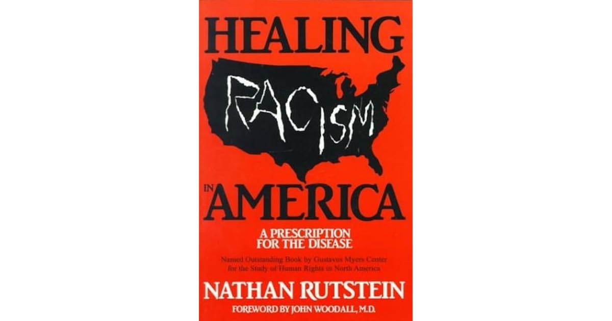 Healing Racism in America: A Prescription for the Disease by Nathan ...
