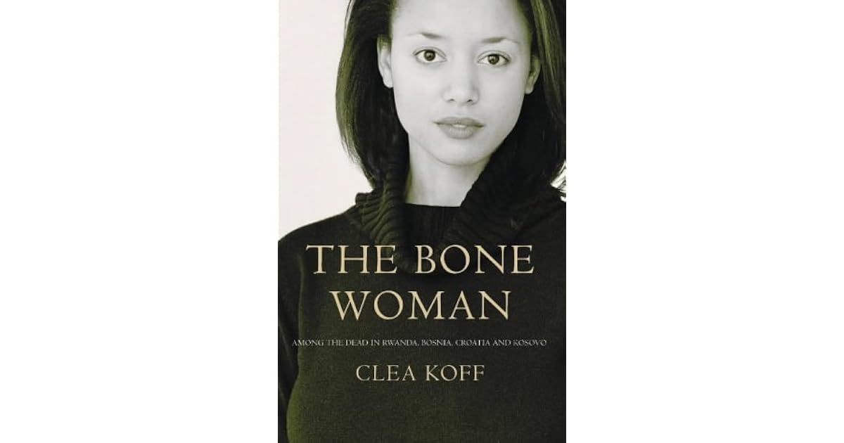 The Bone Woman by Clea Koff