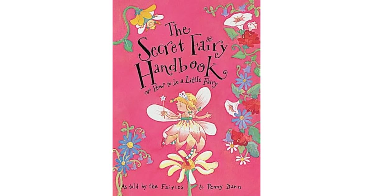 The Secret Fairy's Handbook by Penny Dann