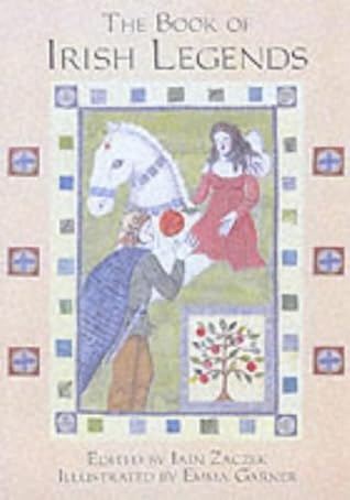 The Book of Irish Legends by Iain Zaczek