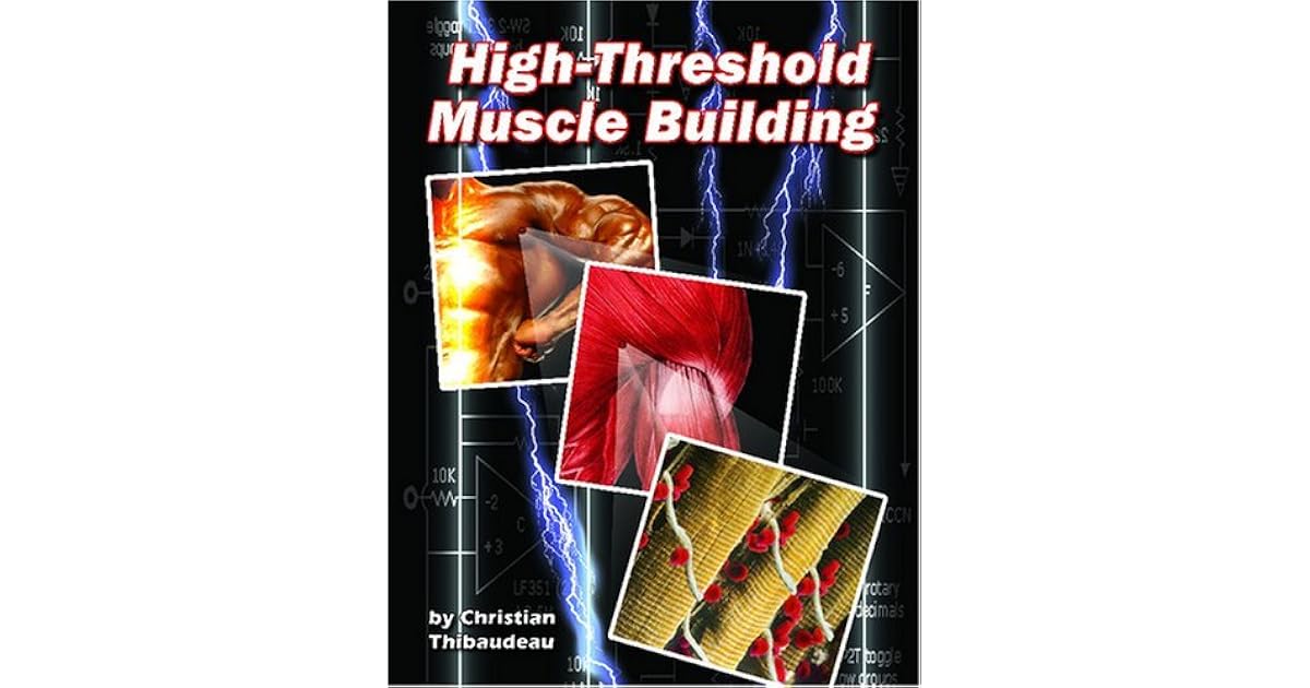 High-Threshold Muscle Building by Christian Thibaudeau