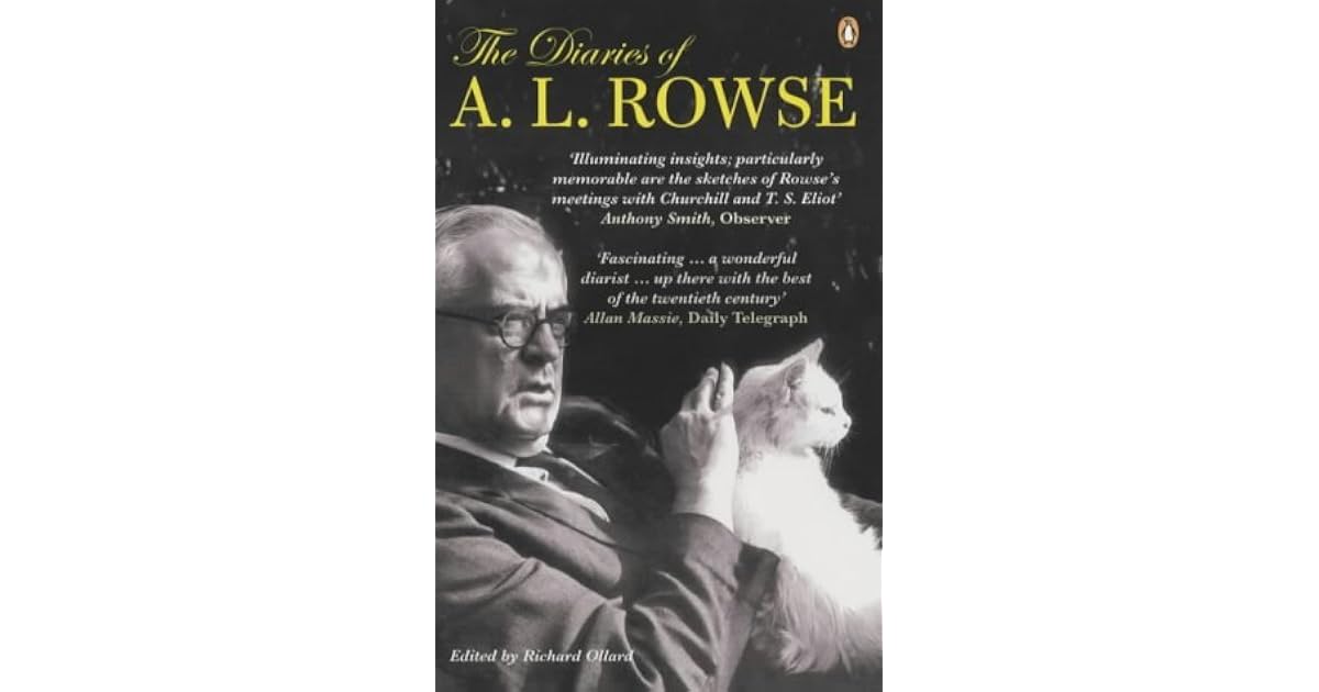 The Diaries of A.L. Rowse by A.L. Rowse