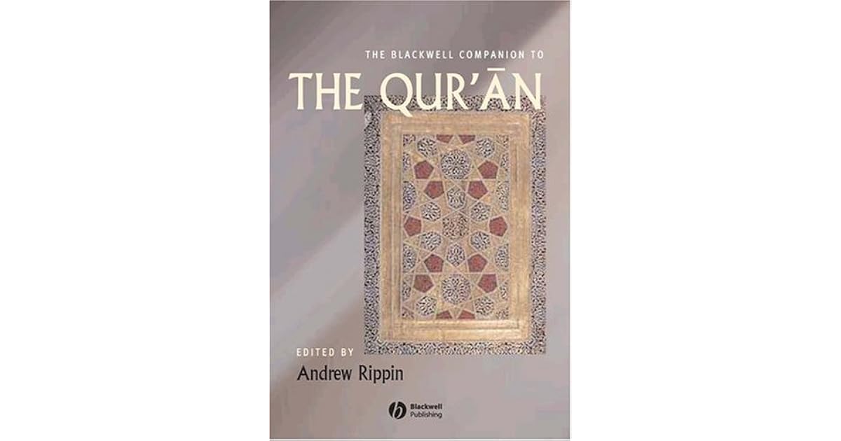 The Blackwell Companion to the Qur'an by Andrew Rippin