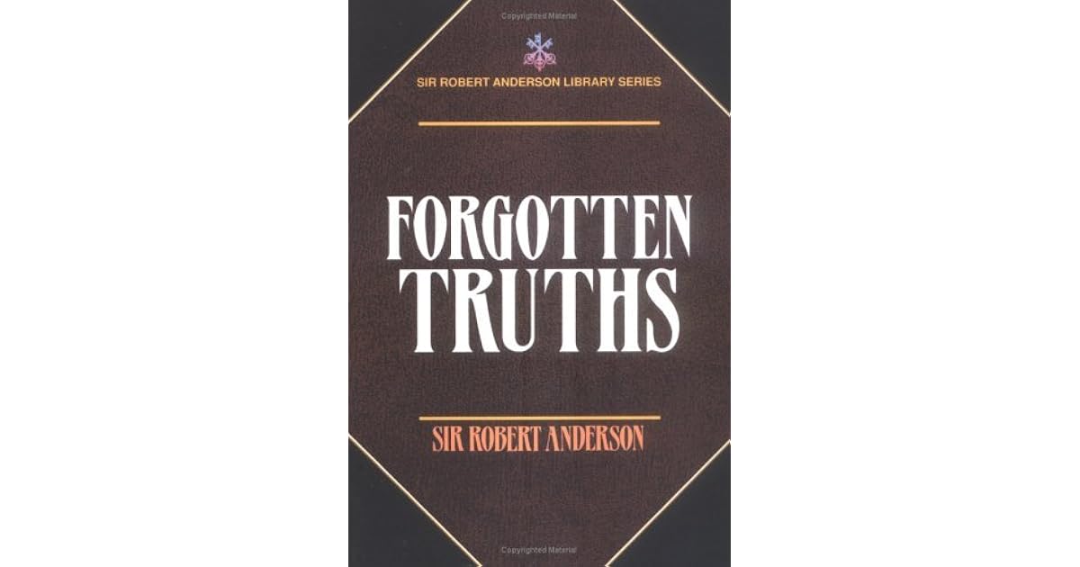 Forgotten Truths by Robert Anderson