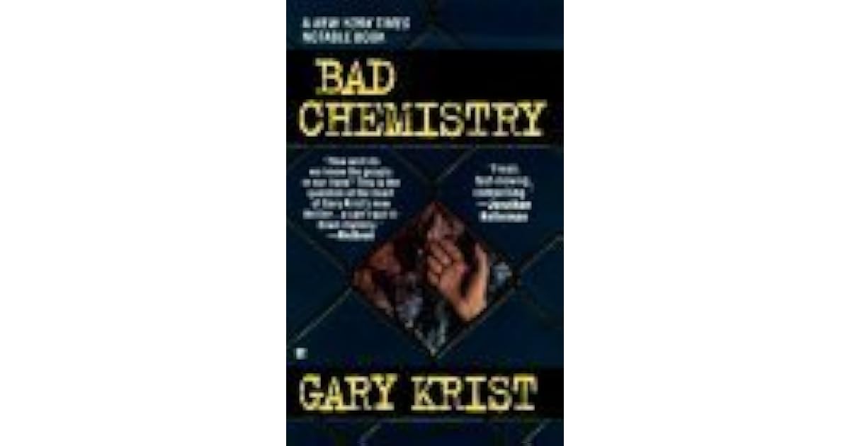 Bad Chemistry by Gary Krist