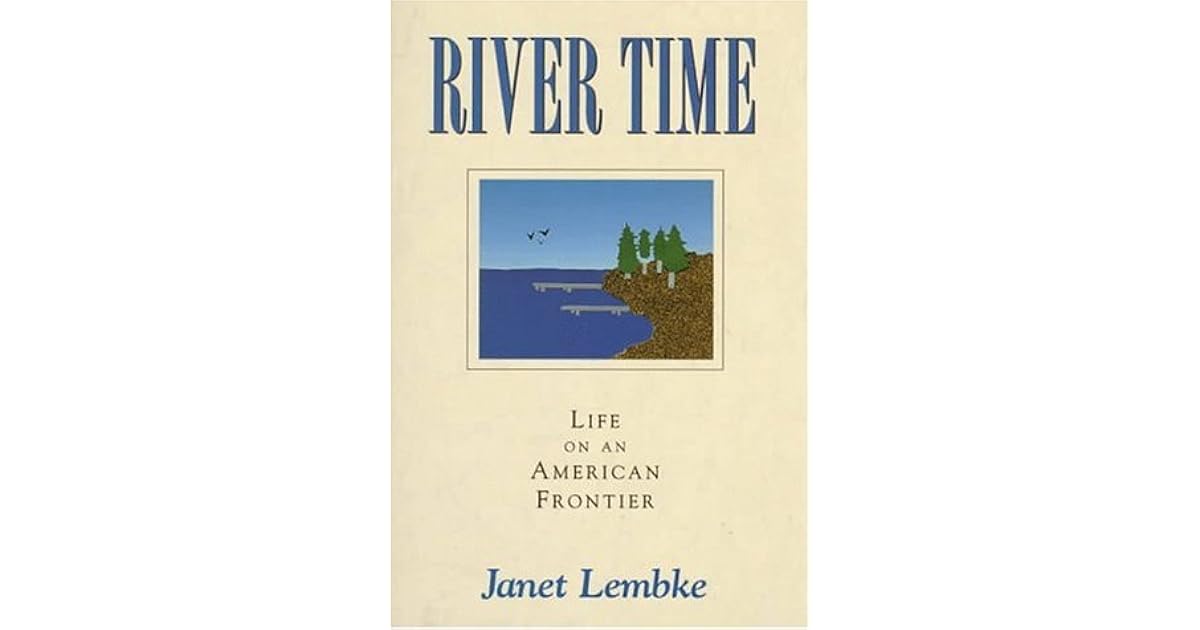 River Time by Janet Lembke
