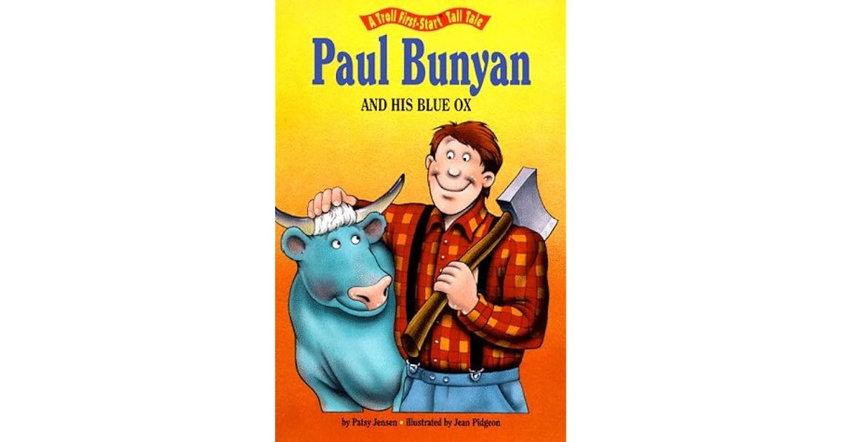 Paul Bunyan and His Blue Ox by Patricia Jensen
