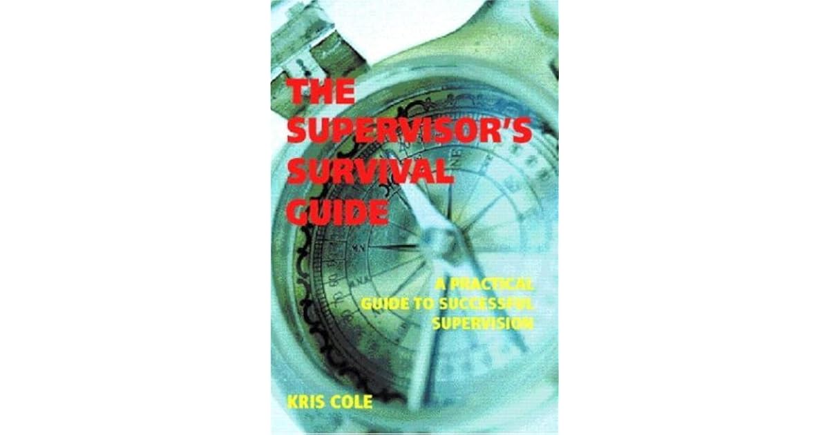 The Supervisor's Guide: A Practical Guide to Successful Supervision by ...