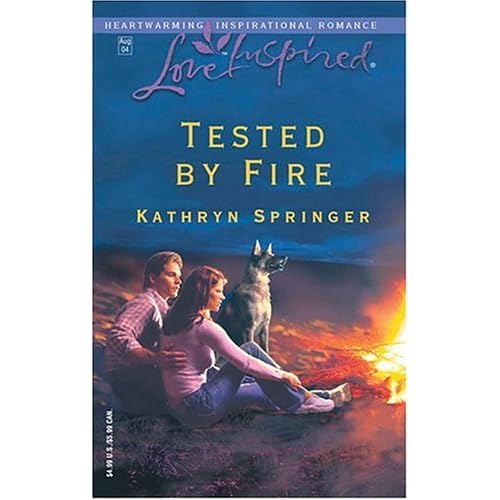 Tested by Fire by Kathryn Springer — Reviews, Discussion, Bookclubs, Lists