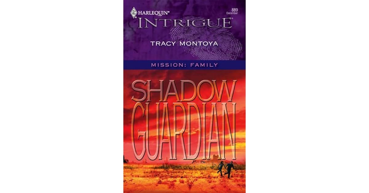 Shadow Guardian (Mission: Family) by Tracy Montoya