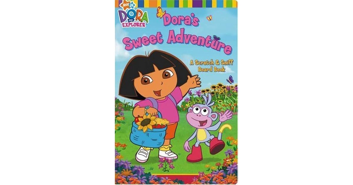 Dora's Sweet Adventure: A Scratch & Sniff Board Book by Brooke Lindner