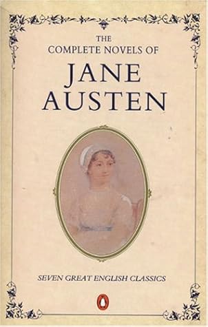 The Complete Novels of Jane Austen by Jane Austen