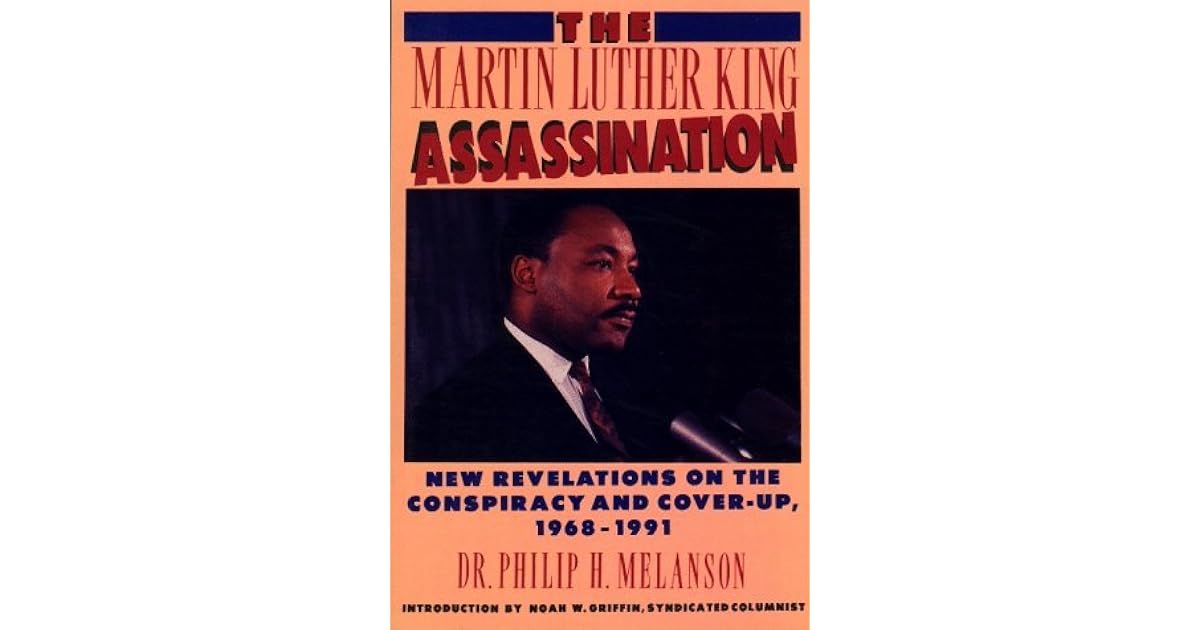 The Martin Luther King Assassination: New Revelations on the Conspiracy ...