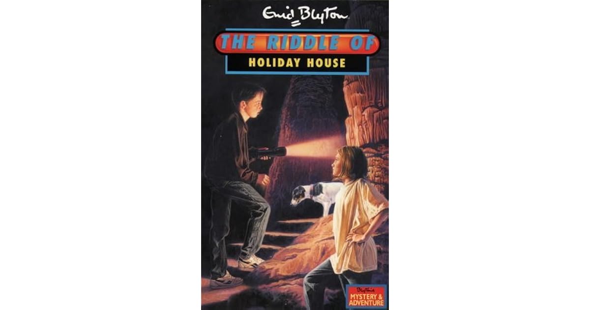 The Riddle Of The Holiday House by Enid Blyton