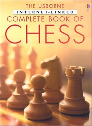 The Usborne Internet-Linked Complete Book of Chess by Fiona Watt