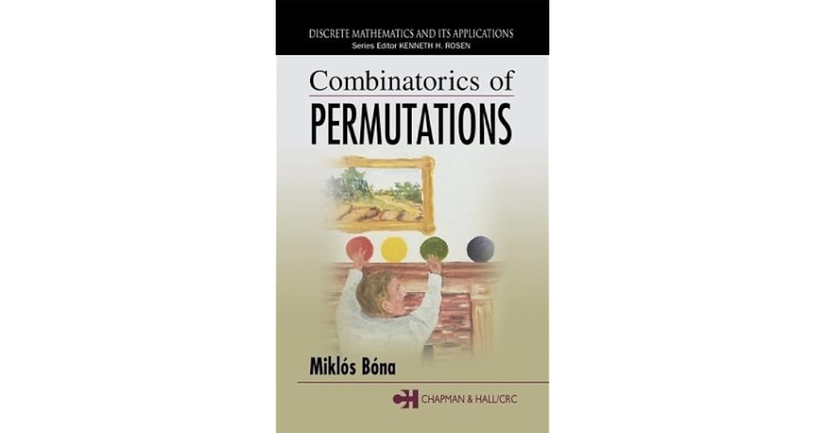 Combinatorics of Permutations by Miklos Bona