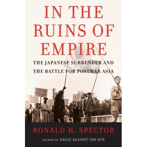 In the Ruins Of Empire: The Japanese Surrender and the Battle for ...