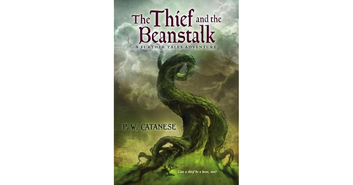 The Thief and the Beanstalk by P.W. Catanese