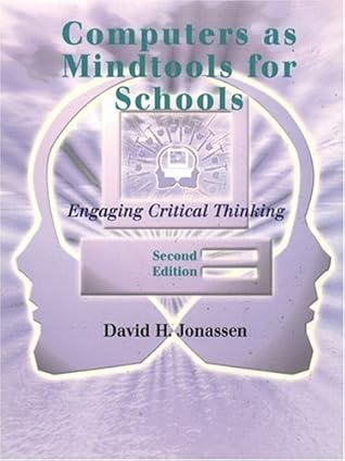 Computers as Mindtools for Schools: Engaging Critical Thinking by David ...