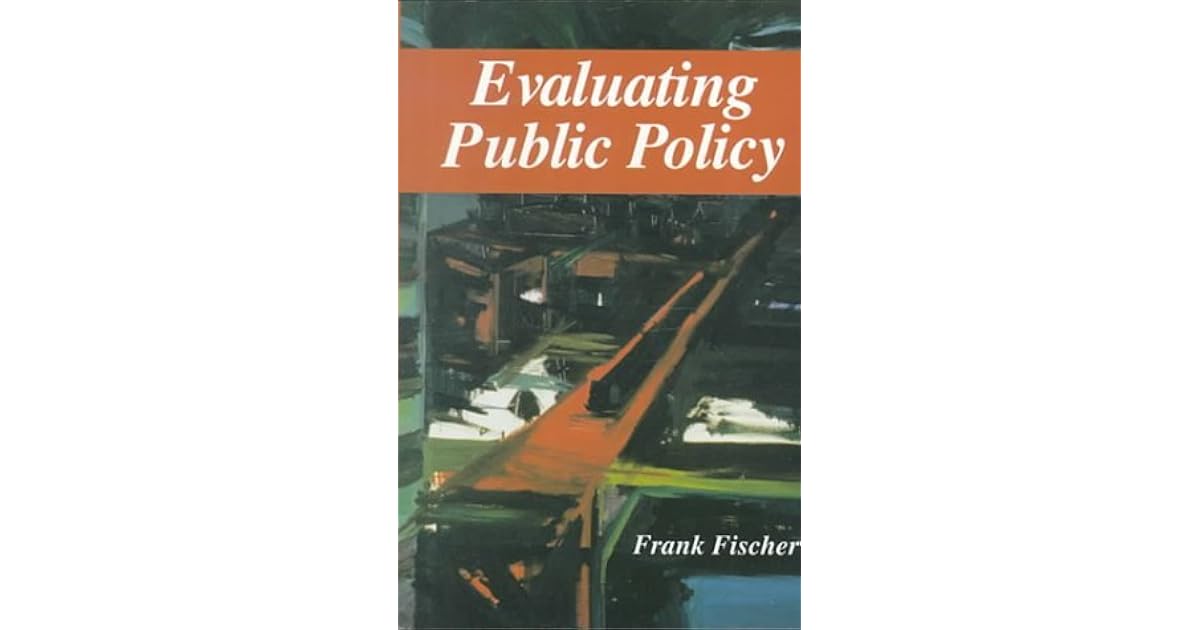 Evaluating Public Policy by Frank Fischer