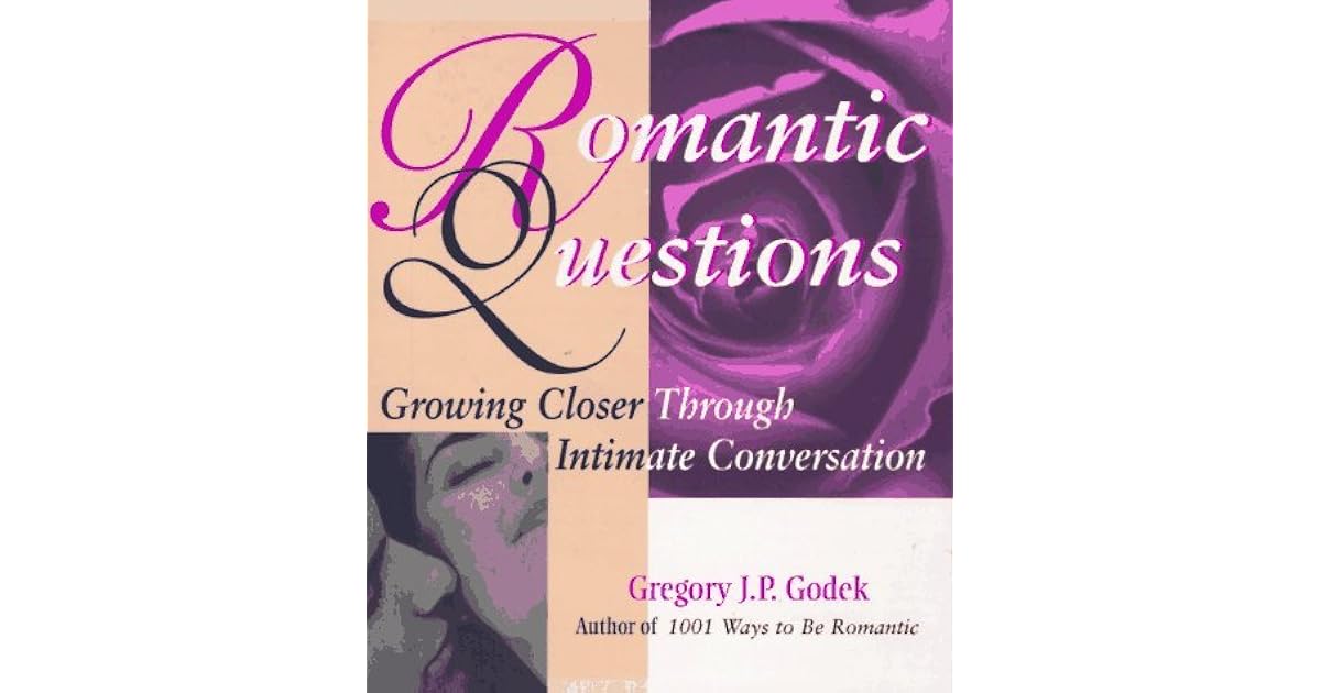 Romantic Questions by Gregory J.P. Godek