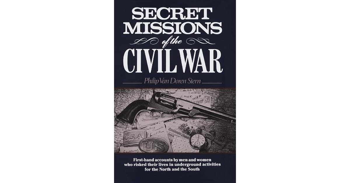 Secret Missions of the Civil War by Philip Van Doren Stern