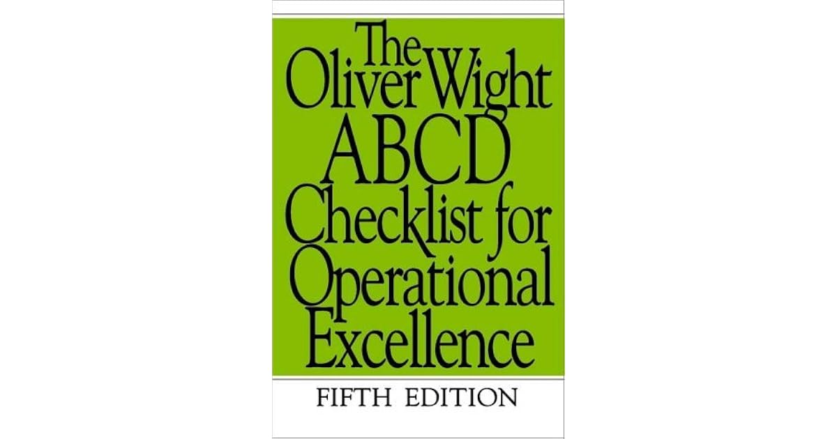 The Oliver Wight ABCD Checklist for Operational Excellence by Oliver W ...