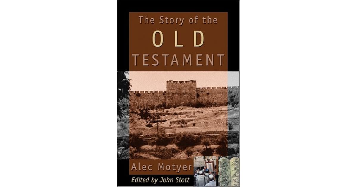 The Story of the Old Testament: Men with a Message by J. Alec Motyer