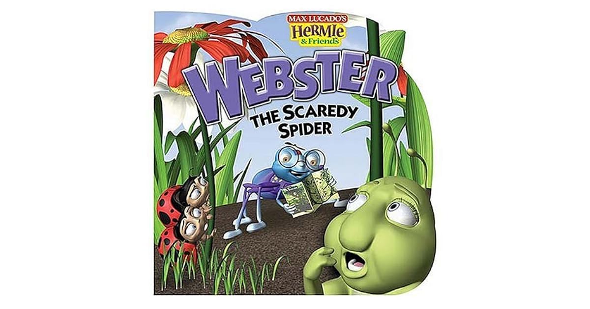 Webster, the Scaredy Spider by Max Lucado