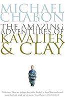 The Amazing Adventures of Kavalier & Clay by Michael Chabon