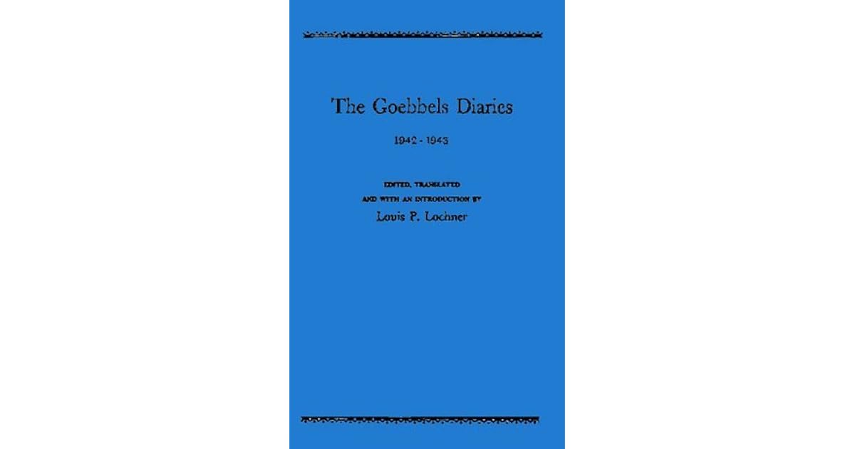 The Goebbels Diaries 1942-1943 by Joseph Goebbels