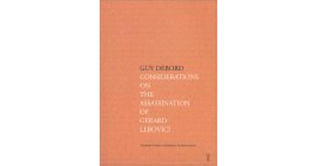 Considerations on the Assassination of Gérard Lebovici by Guy Debord
