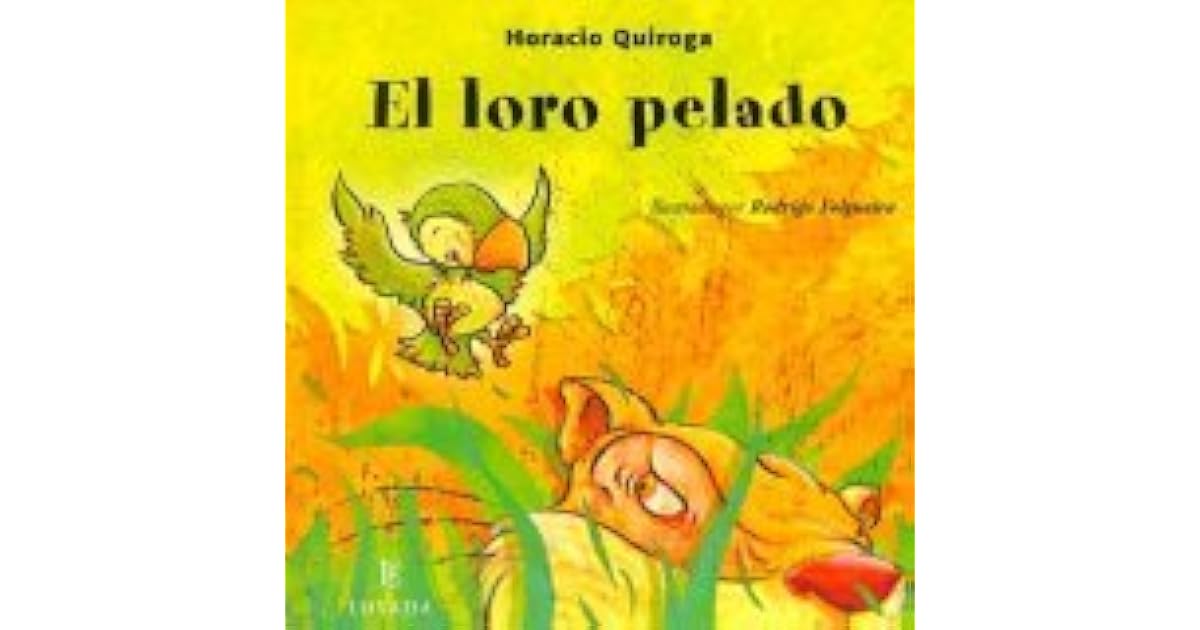 El loro pelado by Horacio Quiroga
