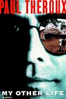 My Other Life by Paul Theroux