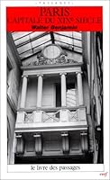 The Arcades Project by Walter Benjamin