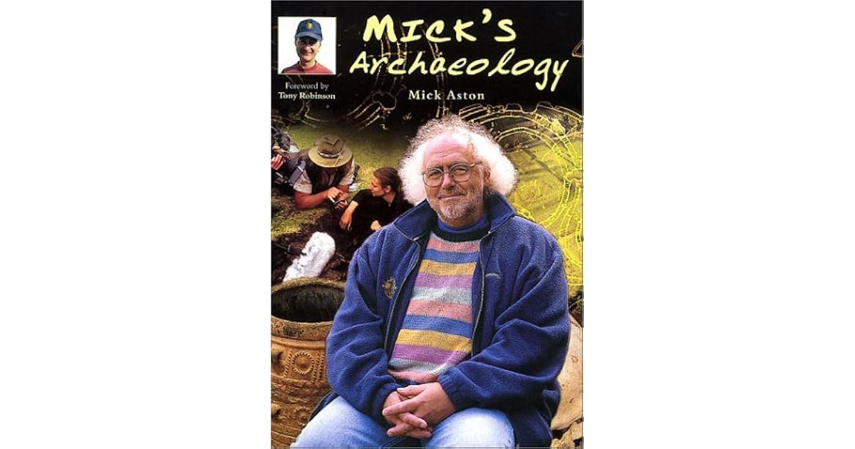 Mick's Archaeology by Mick Aston