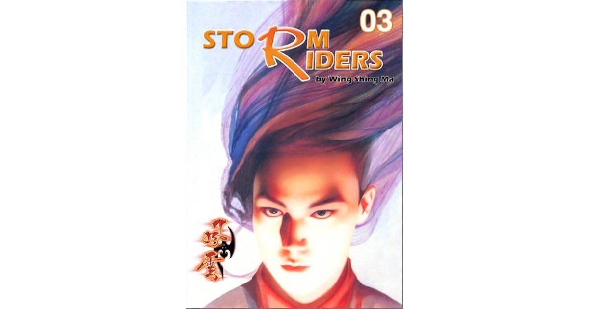 Storm Riders, Volume 3 (Storm Riders, #3) by Wing Shing Ma