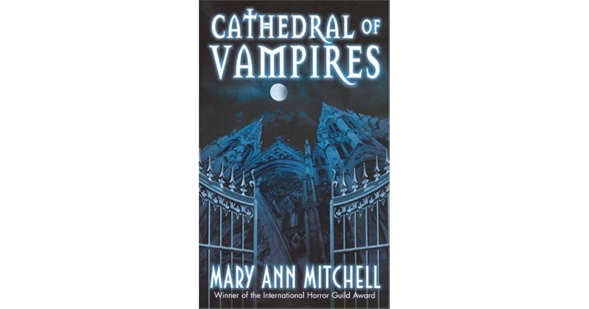 Cathedral of Vampires by Mary Ann Mitchell