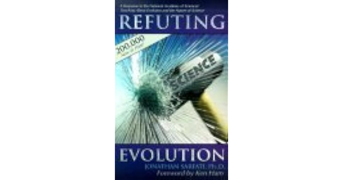 Refuting Evolution: A Handbook for Students, Parents, and Teachers ...