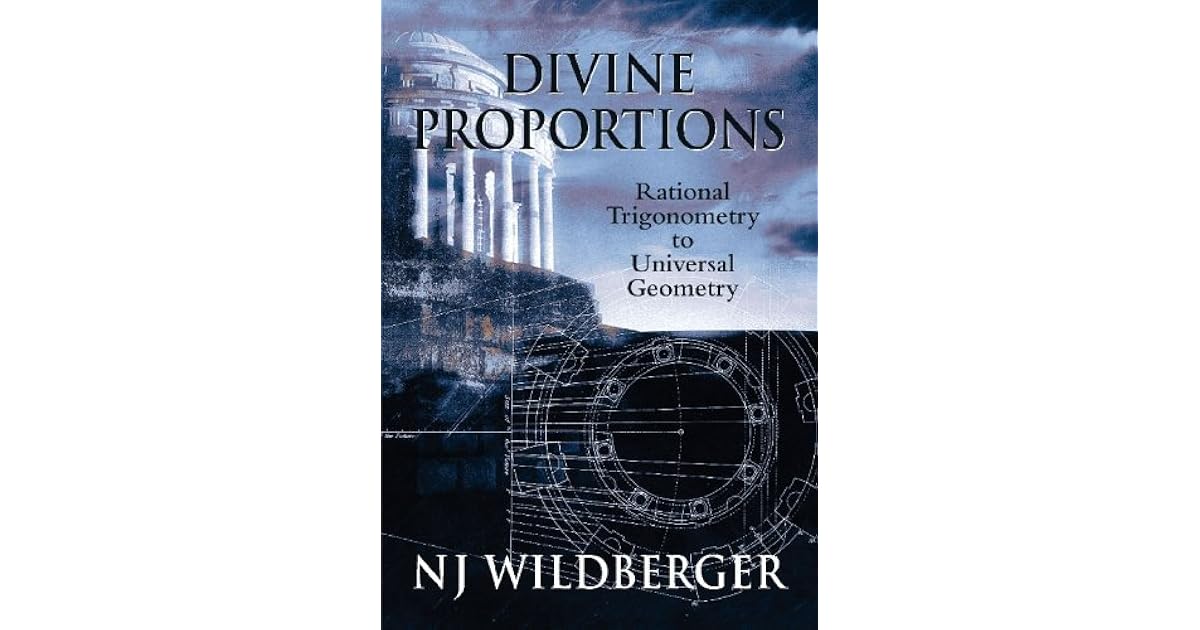 Divine Proportions: Rational Trigonometry To Universal Geometry by N.J ...