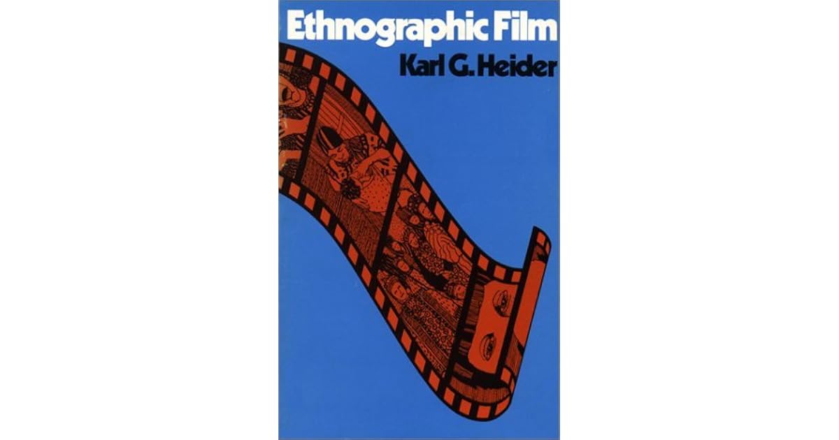 Ethnographic Film by Karl G. Heider